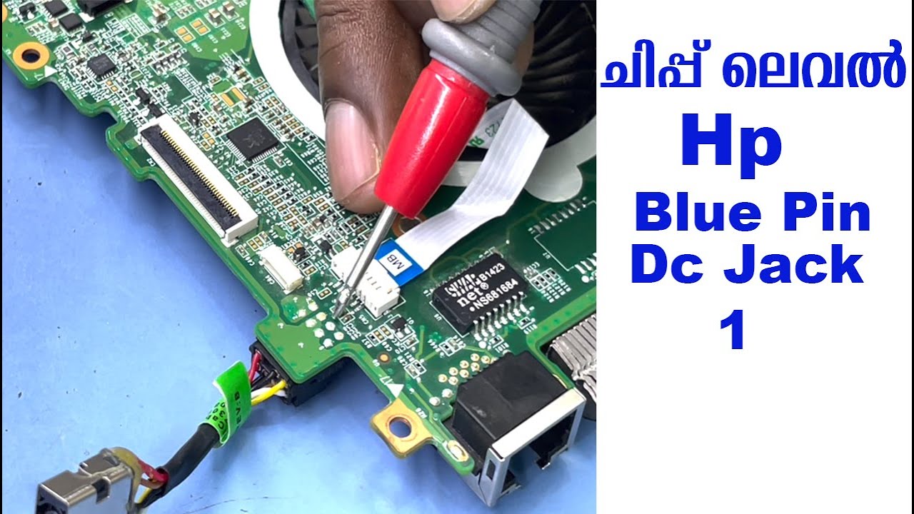Laptop Chip Level Service Tutorial Hp Blue Pin Dc Jack Part 1 Malayalam ...