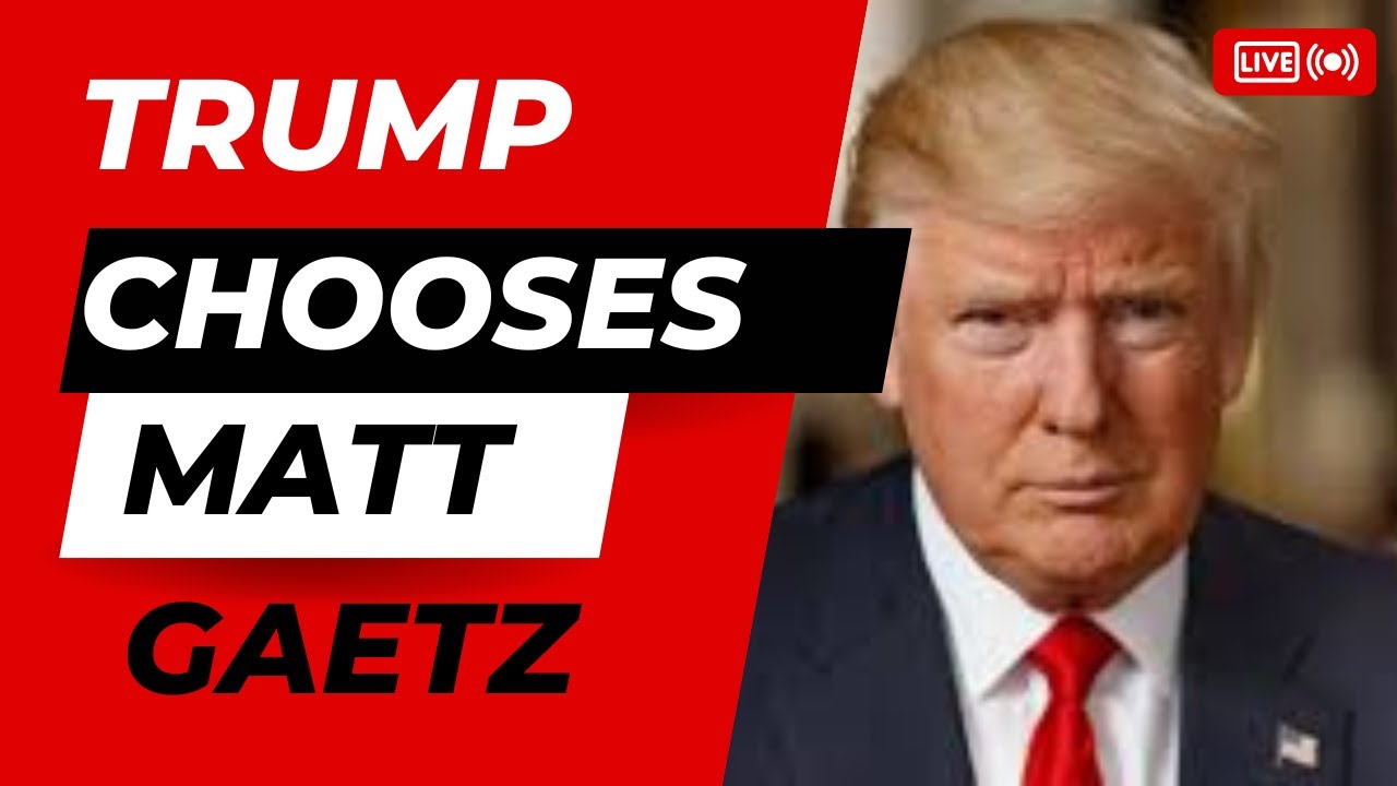 Trump’s Power Play Matt Gaetz Nominated For Attorney General Amid ...