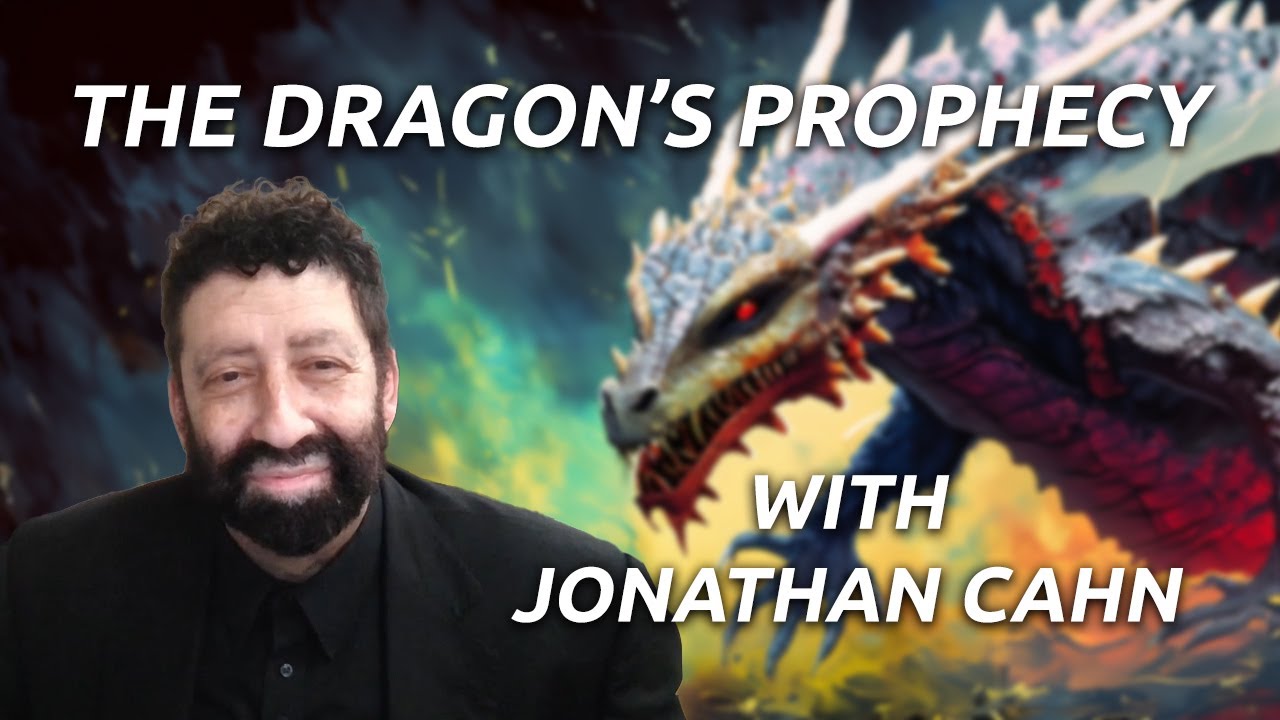 The Dragon's Prophecy | Jonathan Cahn - YouTube