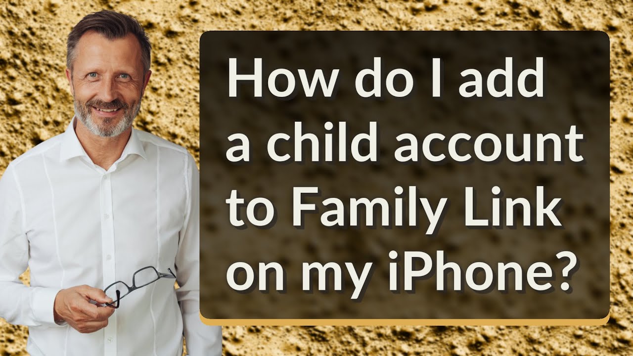 How do I add a child account to Family Link on my iPhone? - YouTube