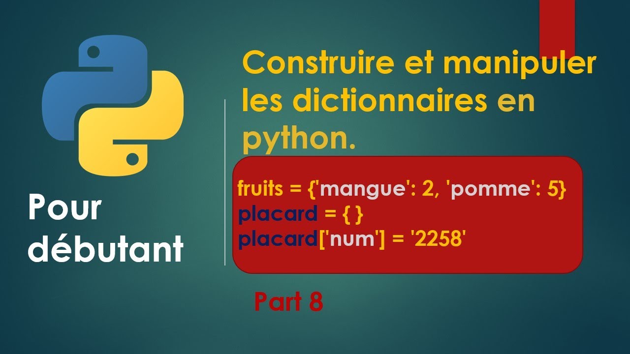 Les bases en python: Construire et manipuler les dictionnaires en python. [TUTO 8] - YouTube