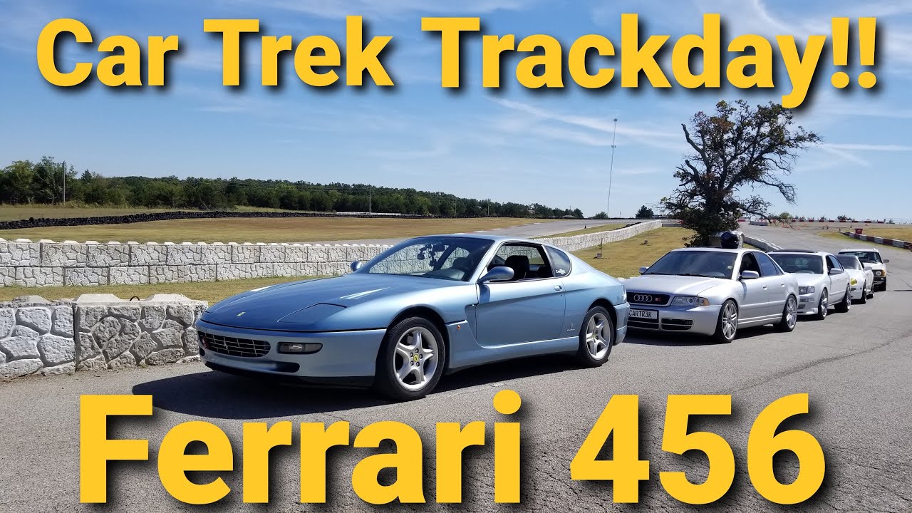 Car Trek Ferrari 456 Trackday!! - YouTube