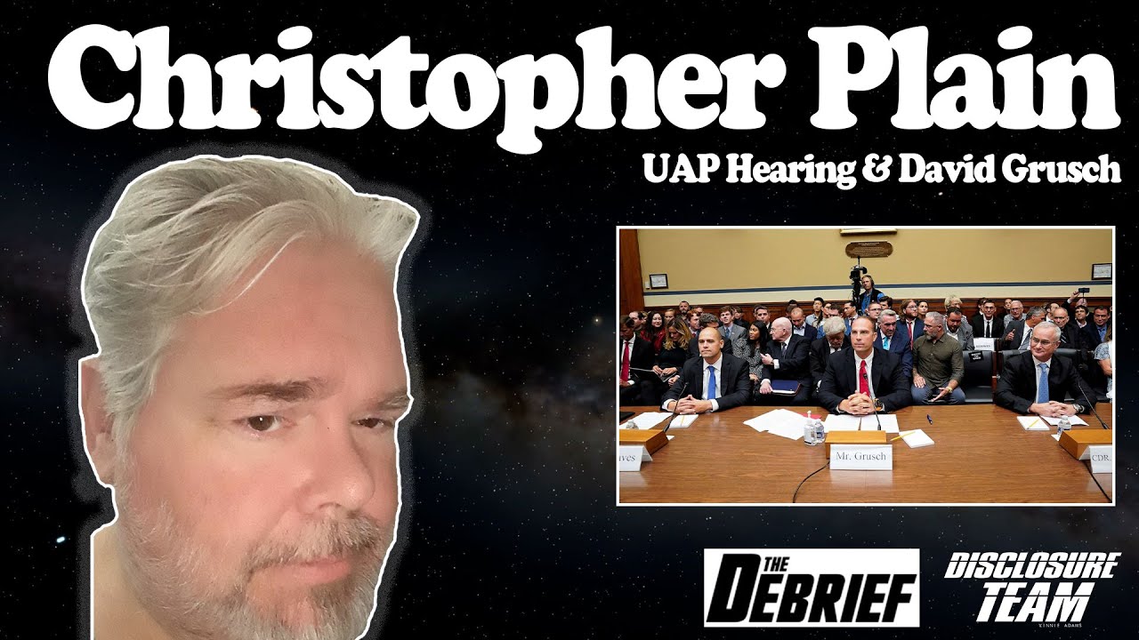 Christopher Plain - UAP Hearing, Science & More - YouTube