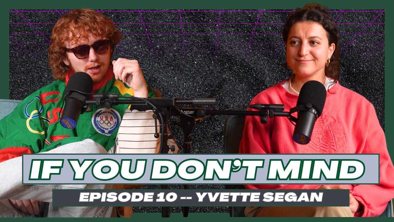 Yvette Segan | If You Don’t Mind with Liam Dalton: Episode 10 - YouTube