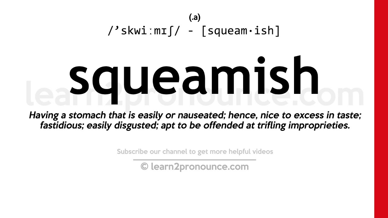 Pronunciation of Squeamish | Definition of Squeamish - YouTube
