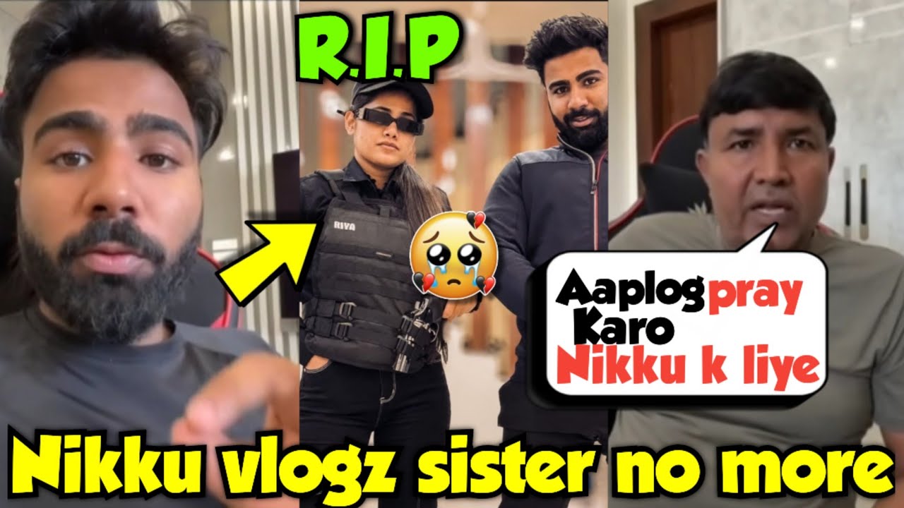 Nikku vlogz sister riya no more😭,nikku vlogz riya rip,nikku vlogz riya ...