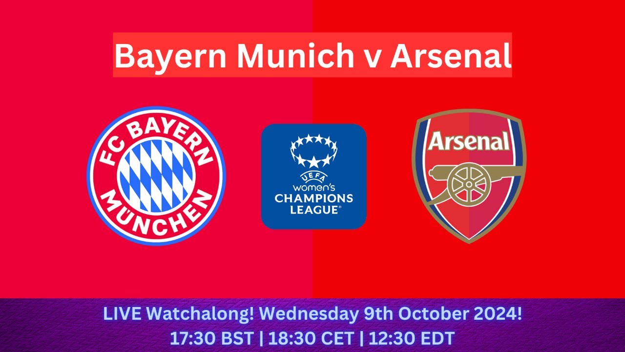 Bayern Munich v Arsenal | UEFA Women's Champions League LIVE Watchalong ...