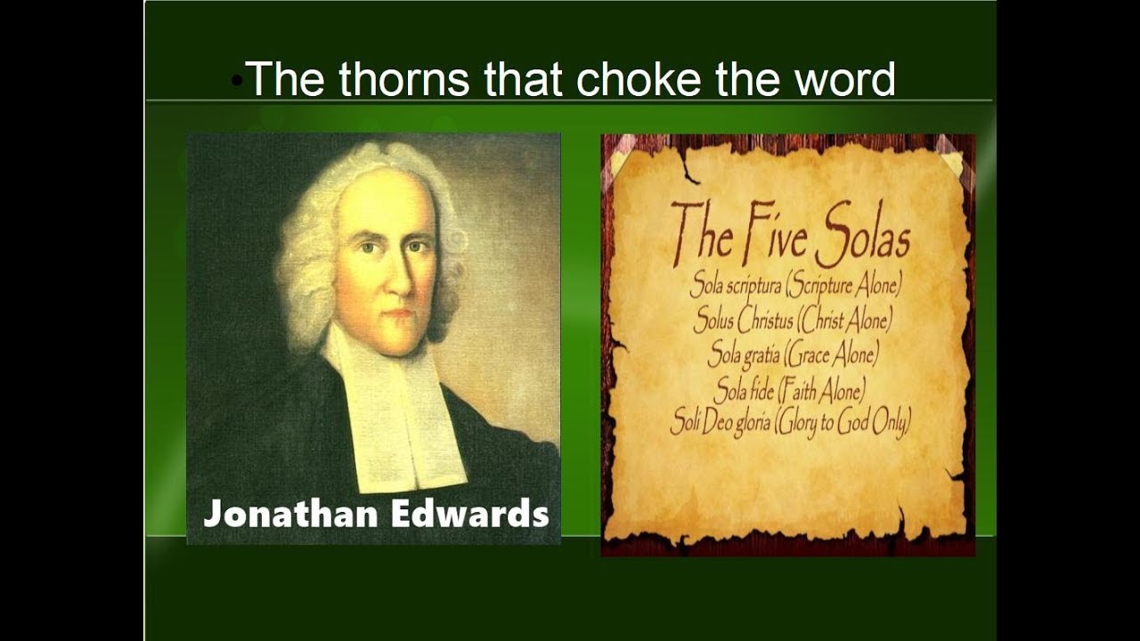 The Thorns that choke the word. Puritan Jonathan Edwards - YouTube