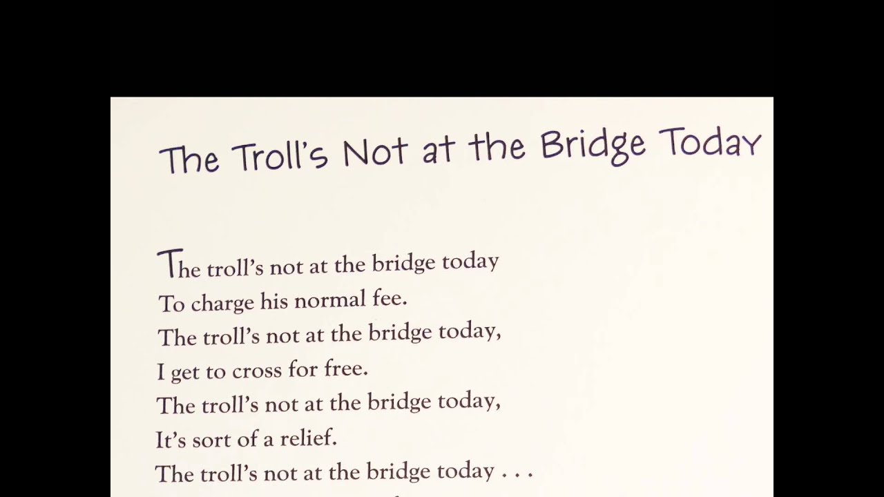 Poetry Corner, The Troll's Not at the Bridge Today - YouTube