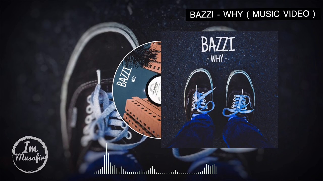 BAZZI - WHY (MUSIC VIDEO) - YouTube