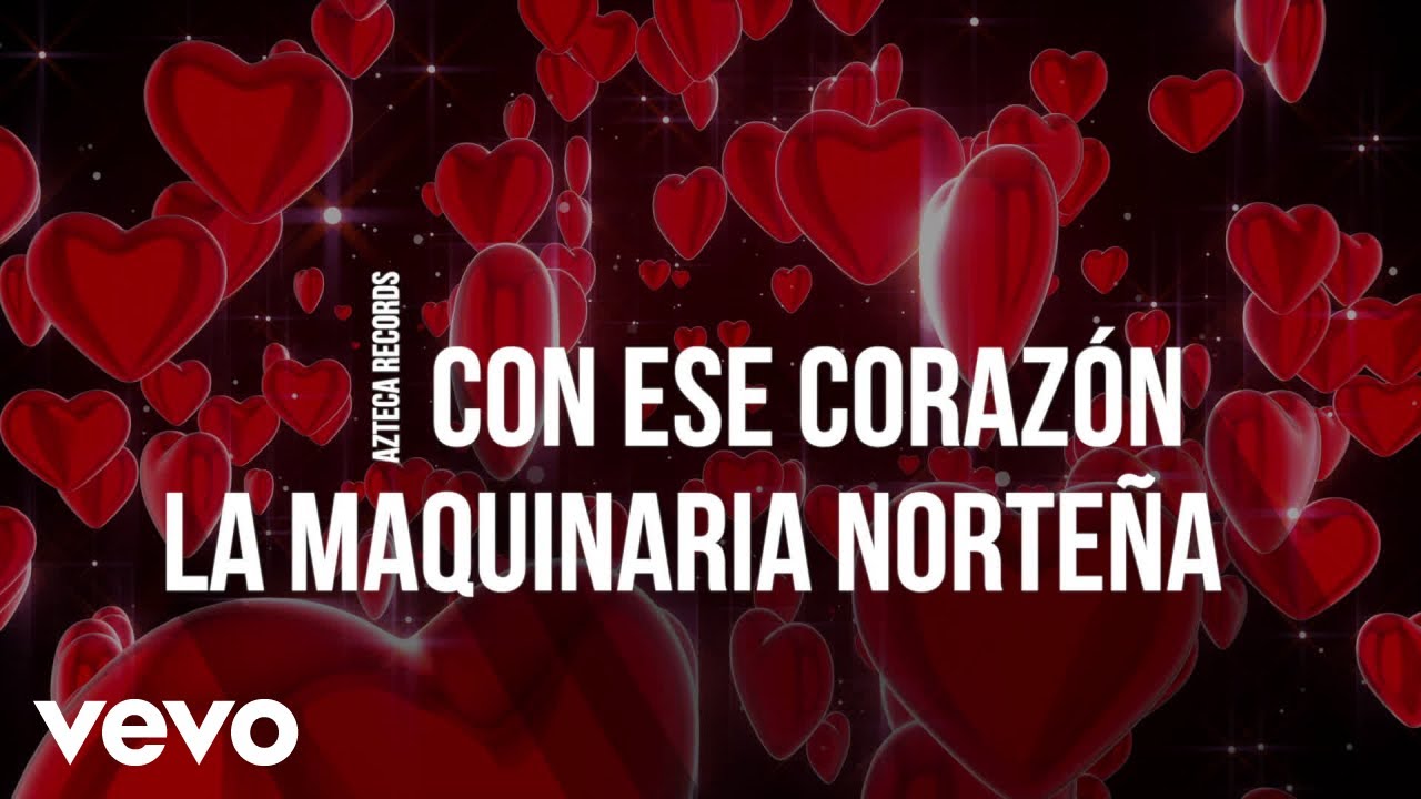 La Maquinaria Norteña - Con Ese Corazón (LETRA) Chords - Chordify