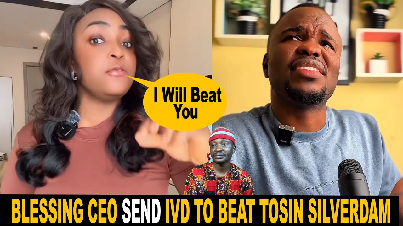 Blessing CEO Order Lover IVD To Beat Up Blogger Tosin Silverdam For ...