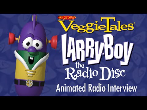 VeggieTales: Larry-Boy the Radio Disc (Animated Radio Interview)