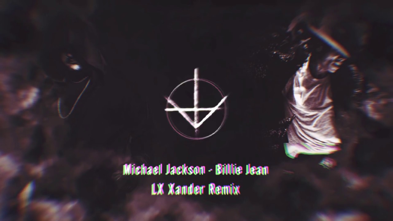 Michael Jackson - Billie Jean (LX Xander Dark Trap Remix) MICHAEL ...