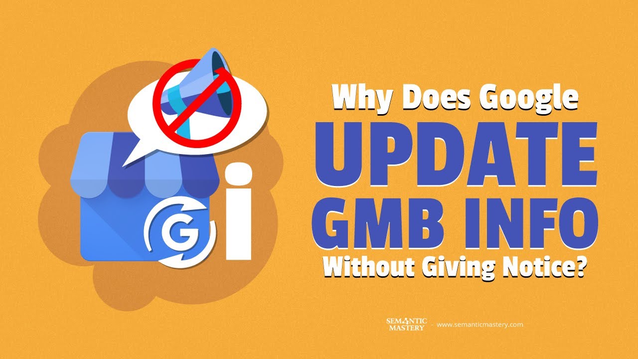 Why Does Google Update GMB Info Without Giving Notice? - YouTube