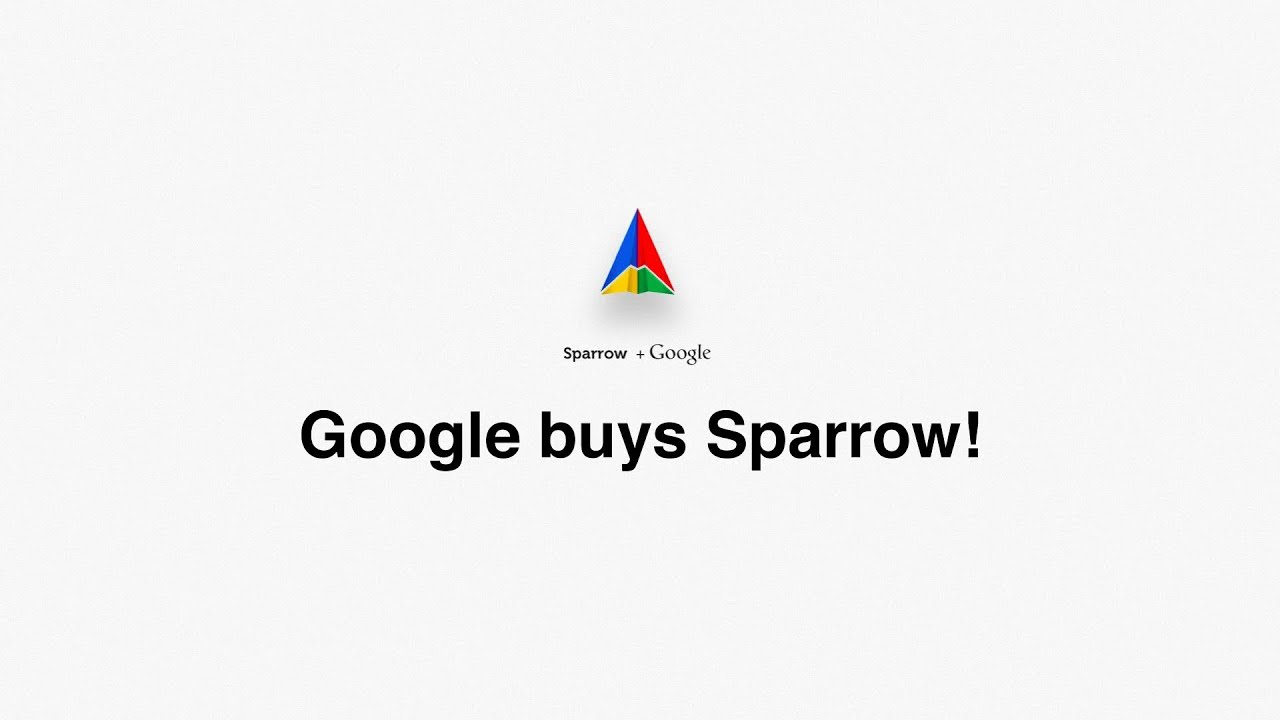 Google Buys Sparrow! - YouTube