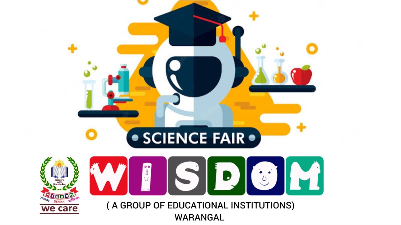 SCIENCE FAIR - 2023 l WISDOM GROUP OF INSTITUTIONS l SCHOOLS & JUNIOR ...