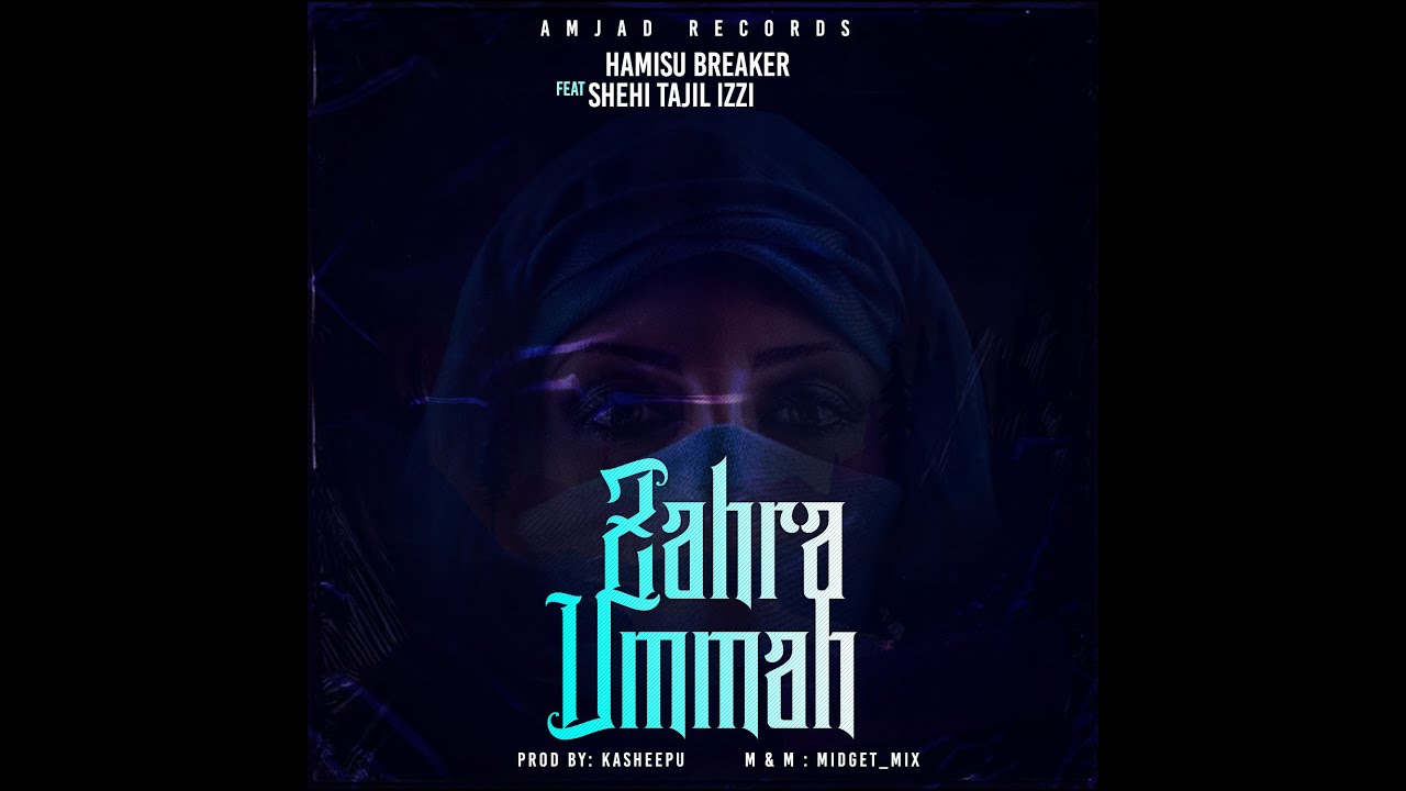 Hamisu Breaker ft Shehi Tajul izzi - zahra umma (official audio) 2020 ...