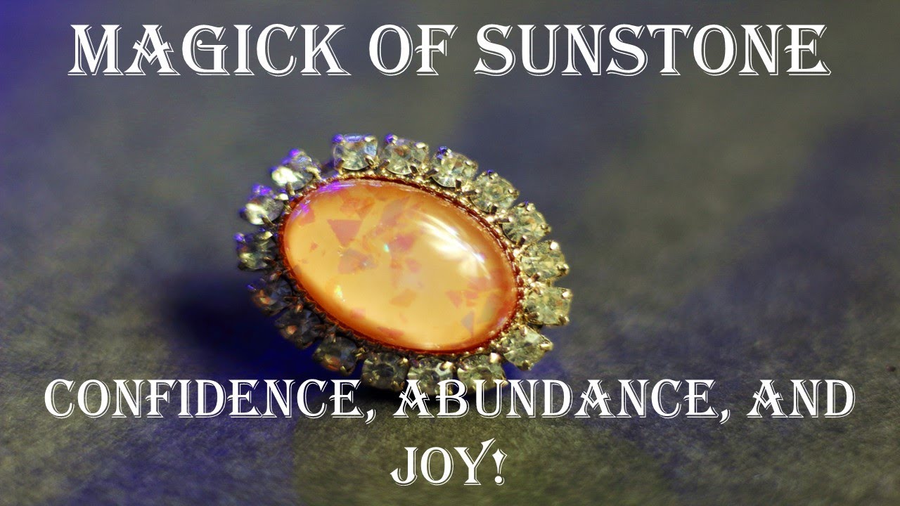 Unlocking the Magic of Sunstone: Confidence, Abundance, and Joy! - YouTube