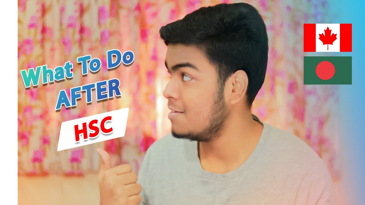 What To Do After HSC To Study In Canada From Bangladesh | My Story ...