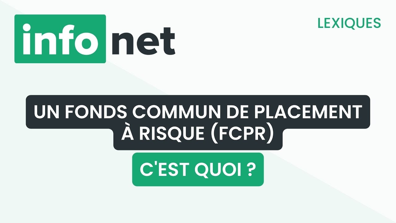 Un FCPR, c'est quoi ? (définition, aide, lexique, tuto, explication ...