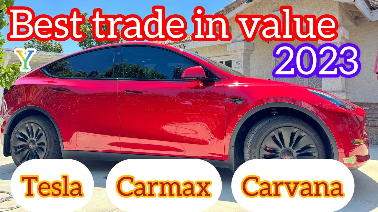 Tesla, Carmax, and Carvana, which one will give you a better trade in 4 ...