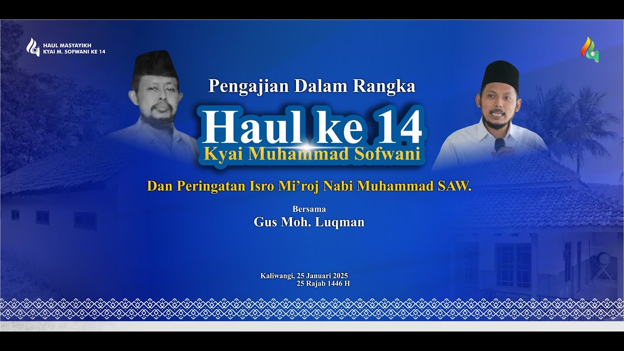 🔴PENGAJIAN HAUL KYAI MUHAMMAD SOFWANI KE 14 DAN ISRO' MI'ROJ NABI ...