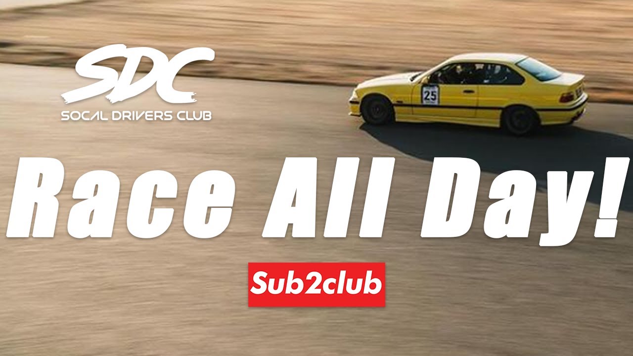 Socal Drivers Club (SDC) buttonwillow track day feat. Sub2club ...