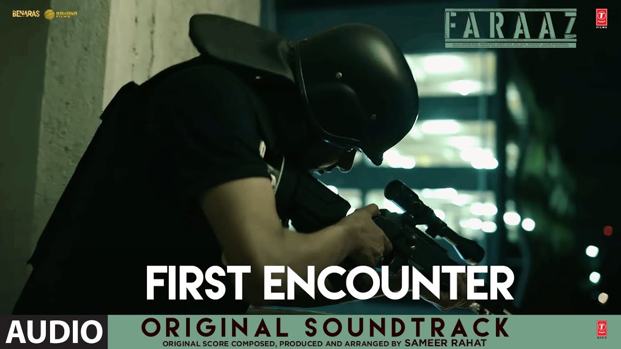 Faraaz (Original Soundtrack): First Encounter | Zahan Kapoor, Aditya Rawal | Sameer Rahat |T ...