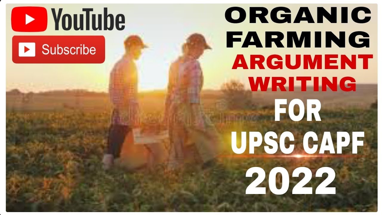 CAPF AC 2022 Paper 2 | Argument Writing | ORGANIC FARMING | BIG ISSUE ...