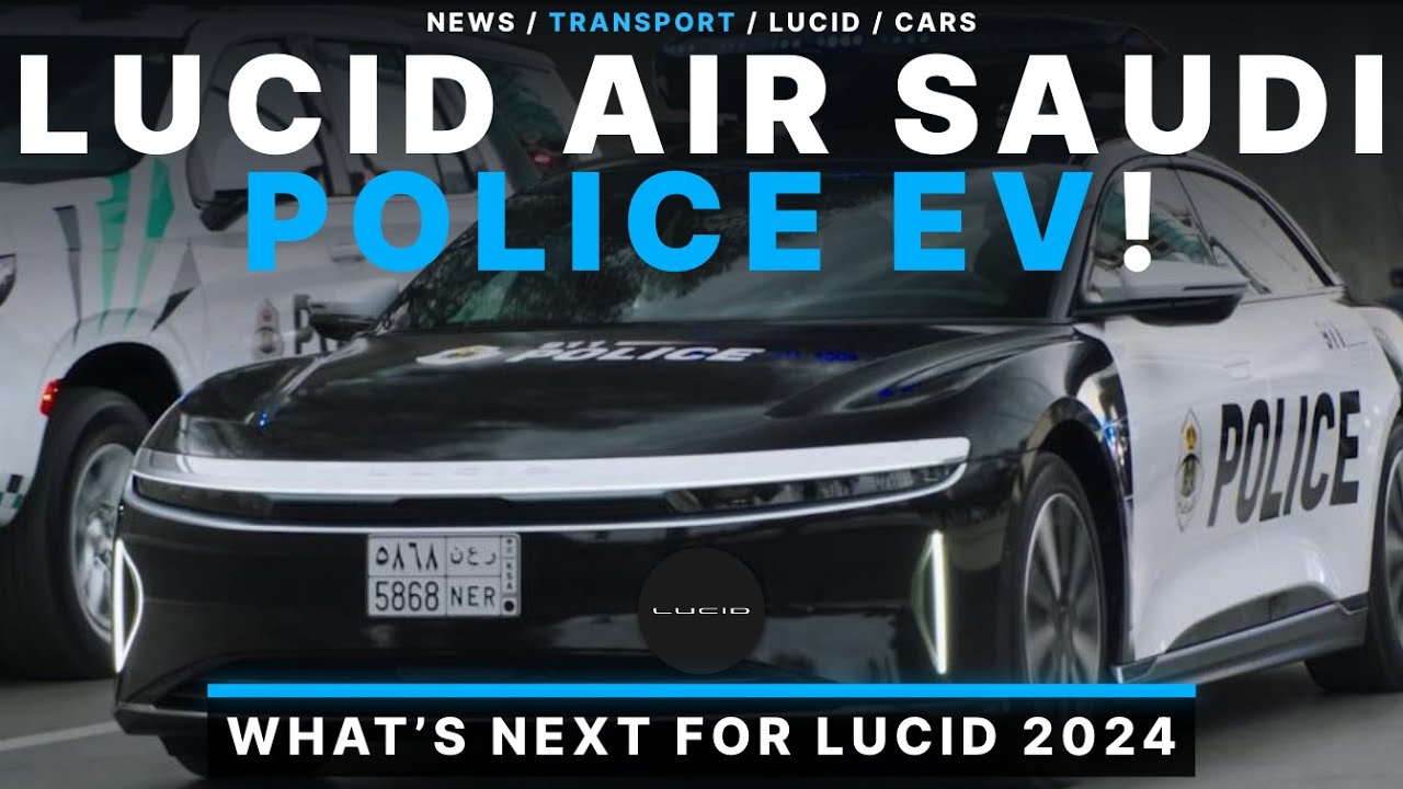 Lucid Air Police EV's Shocking Reveal at Saudi Arabia! - YouTube