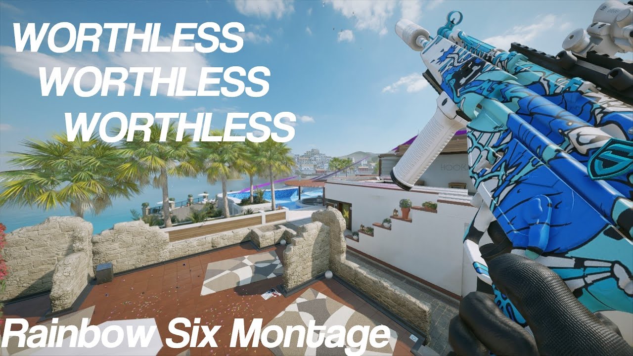 WORTHLESS - Rainbow Six Montage - YouTube