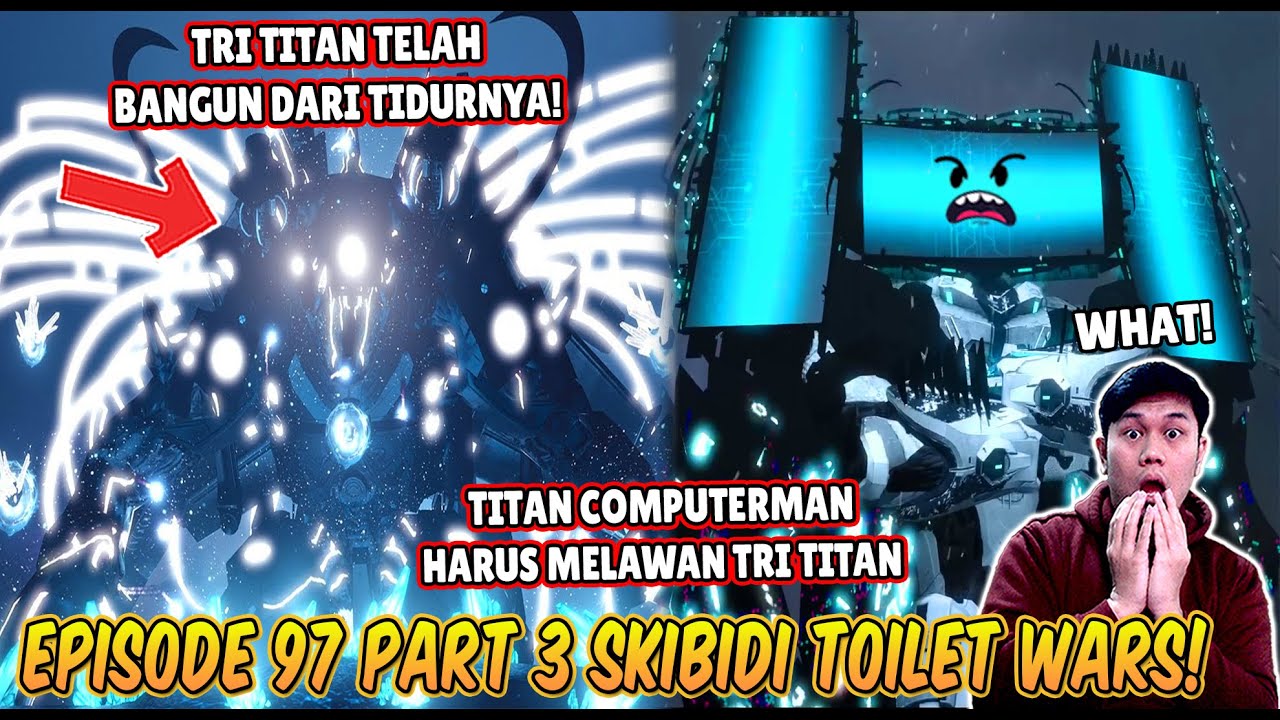 EPISODE TERBARU 97 PART 3 SKIBIDI TOILET WARS! TRI TITAN TERKUAT VS TITAN COMPUTERMAN TERKUAT ...