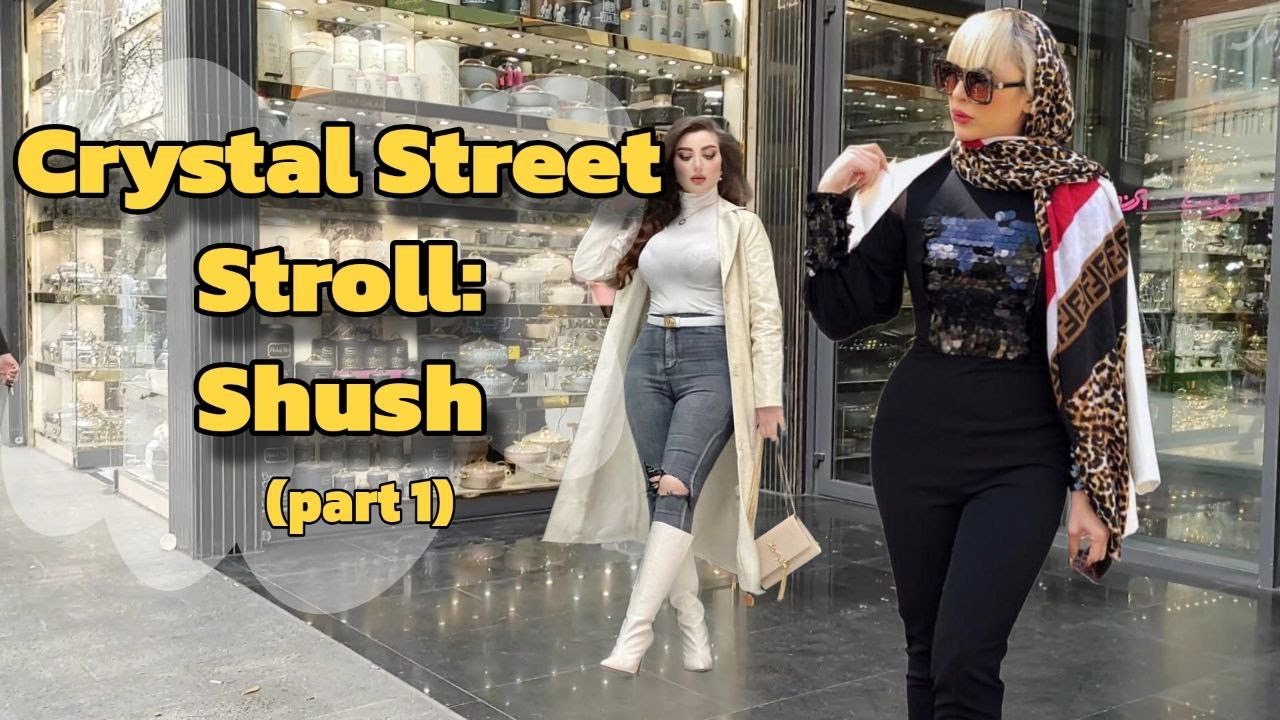 IRAN -Crystal Street Stroll: Shush - YouTube