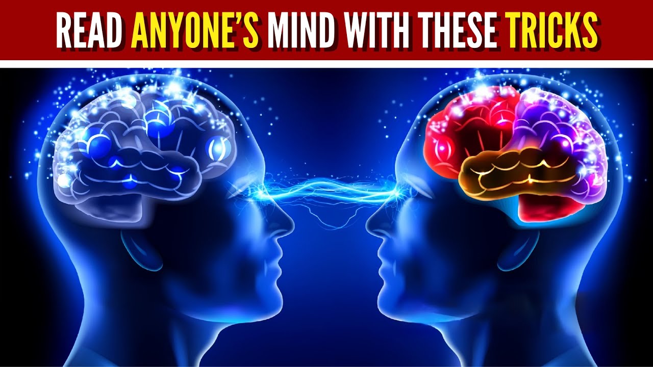 How To Read People's Minds - 12 Psychological Tricks To Read Anyone ...