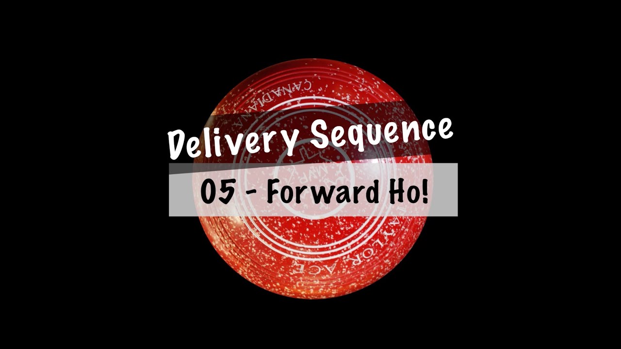 Bowls Delivery Sequence 05 Forward Ho - YouTube