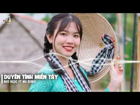 LK DUYÊN TÌNH ĐỒNG THÁP, DUYÊN TÌNH CÀ MAU, DUYÊN TÌNH KIÊN GIANG, DUYÊN TÌNH BẾN TRE REMIX-NHƯ NGỌC