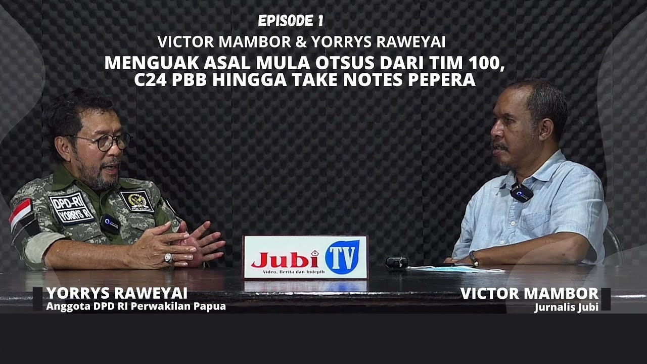 EPS 1// VICTOR MAMBOR & YORRYS RAWEYAI: MENGUAK ASAL MULA OTSUS DR TIM ...