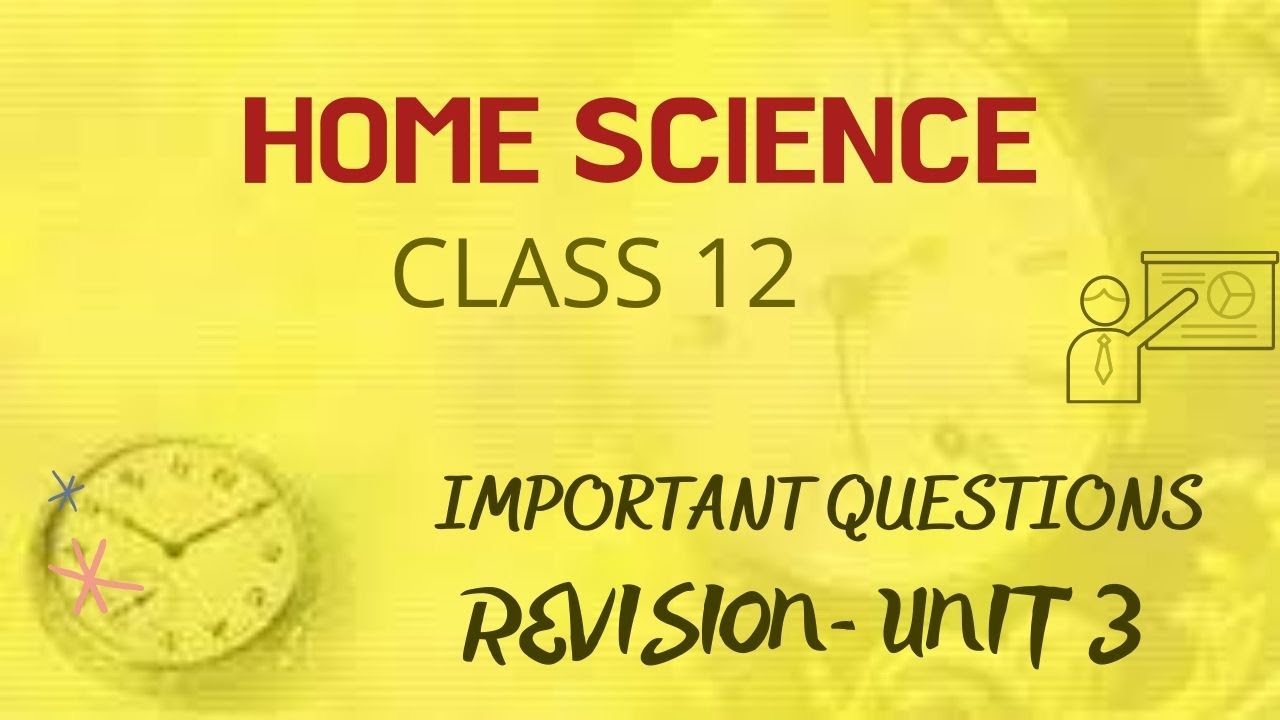 HOME SCIENCE CLASS 12| REVISION - YouTube