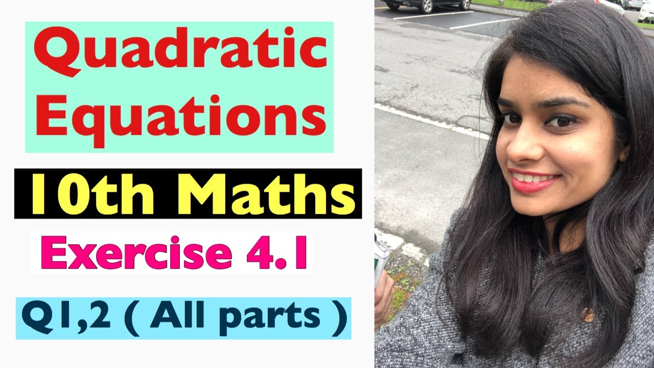 Quadratic Equations |Chapter 4| Maths Class 10 | Exercise 4.1 | NCERT ...