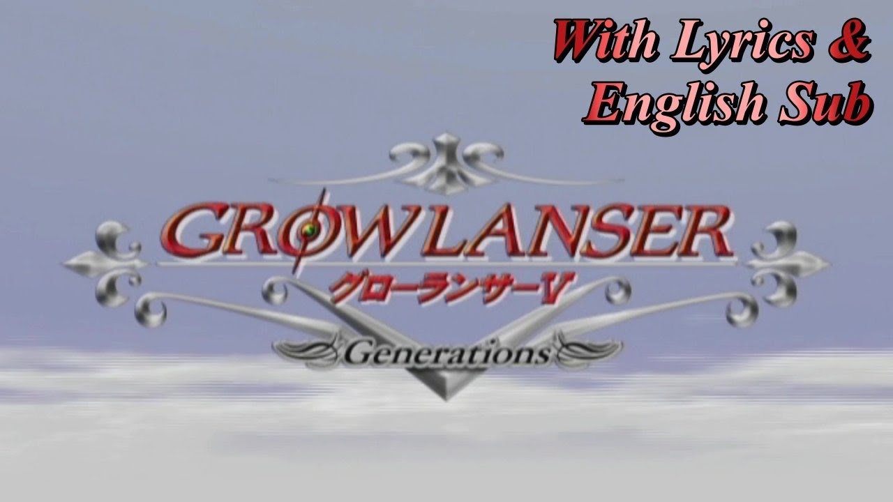 Growlanser V: Generations ~ Opening (With Lyrics & English Sub) - YouTube