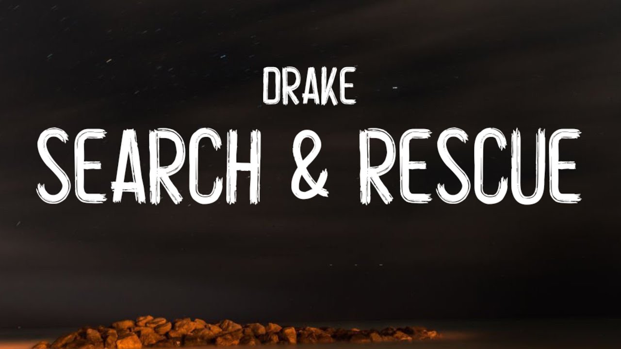 Drake - Search & Rescue (Lyrics) - YouTube