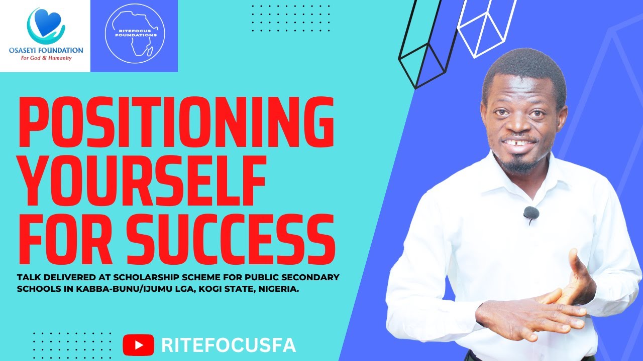 Positioning yourself for success in life || Osaseyi Foundation ...