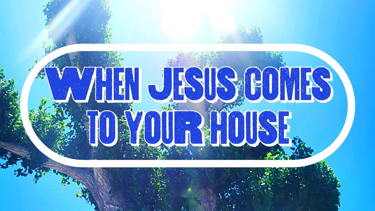 WHEN JESUS COMES TO YOUR HOUSE | JESUS VISITS ZACCHAEUS - YouTube