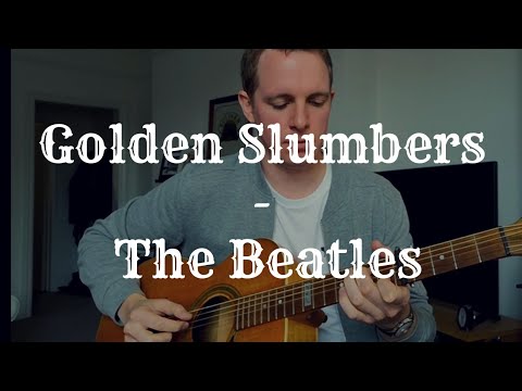 Golden Slumbers - The Beatles (Acoustic Cover) - YouTube
