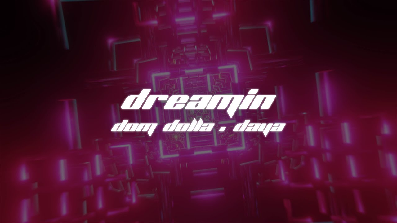 Dom Dolla - Dreamin (feat. Daya) [Eli Brown Remix] (Music Visualizer ...