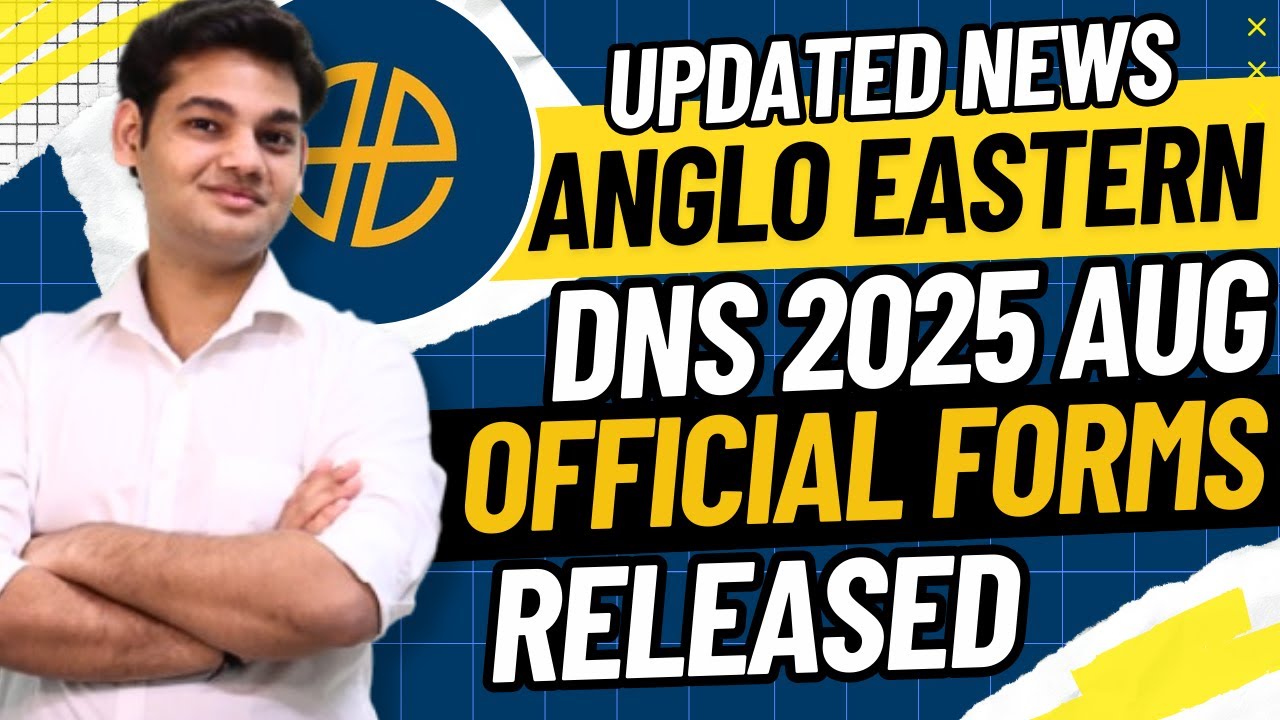 ANGLO EASTERN FORMS OUT|DNS 2025 32ND BATCH|OFFICIAL FORM LINK|FORMS ...