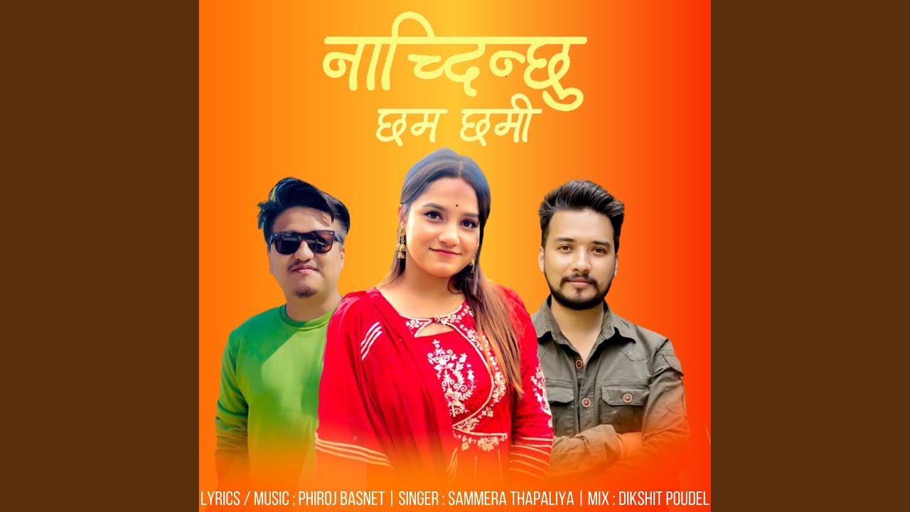 Naachdinchhu Cham Chami - YouTube