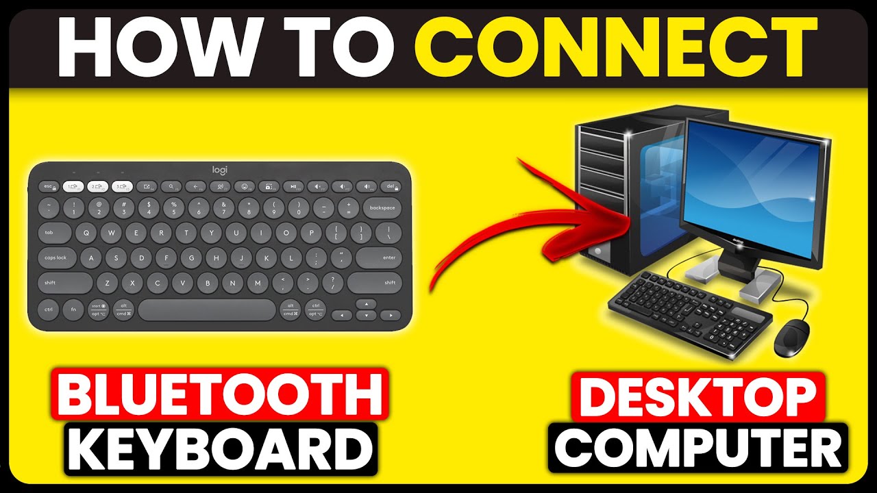 How To Connect Bluetooth Keyboard To Desktop Computer (Pair & Add ...