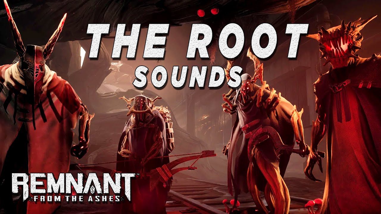 Remnant: From the Ashes - The Root Creatures Sounds + SFX - YouTube